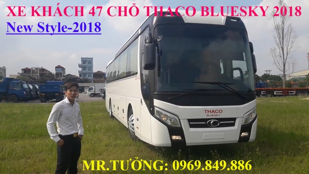 Giới thiệu XE KHÁCH 47 CHỖ THACO BLUESKY 2018. XE KHÁCH TB120S ĐỈNH CAO ...