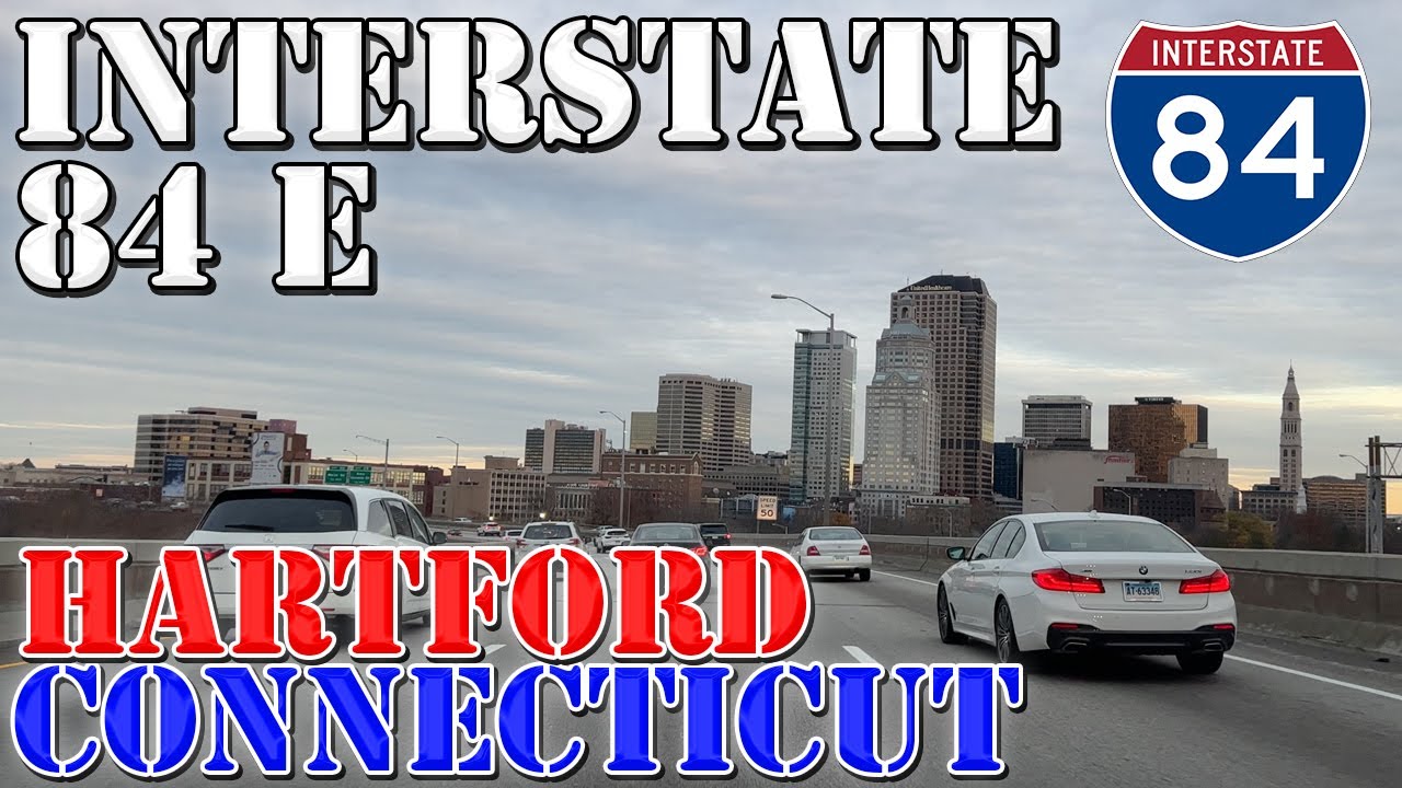 I-84 East - Hartford - Connecticut - 4K Highway Drive - YouTube