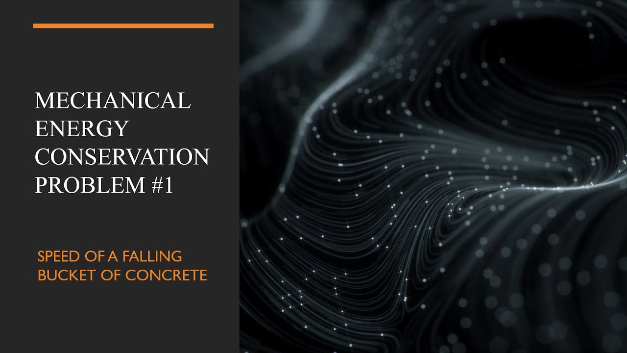 Energy Conservation Problem #1 - Speed of a Falling Bucket of Concrete ...