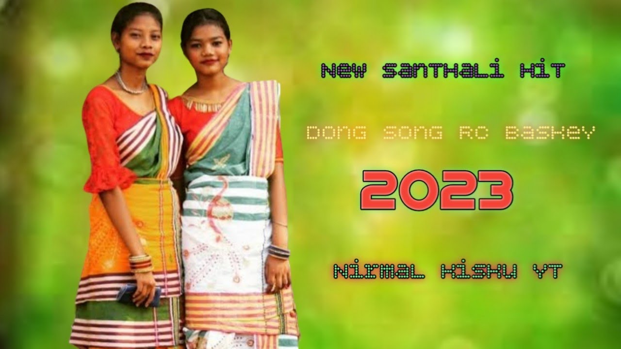 New Santhali🌺Traditional Hit 2023🌺Dong Song Aamhom_Tanhe_kana_Dangwa-Rc Baskey....Nirmal Kisku💯💯 ...