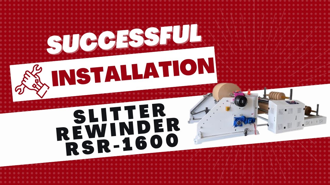 Another Successful Installation - Slitter Rewinder Royo Machinery RSR ...