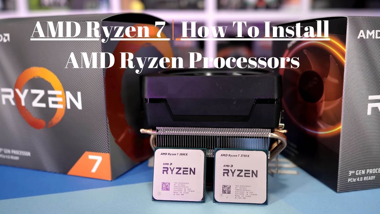 AMD Ryzen 7 | How To Install AMD Ryzen Processors - YouTube