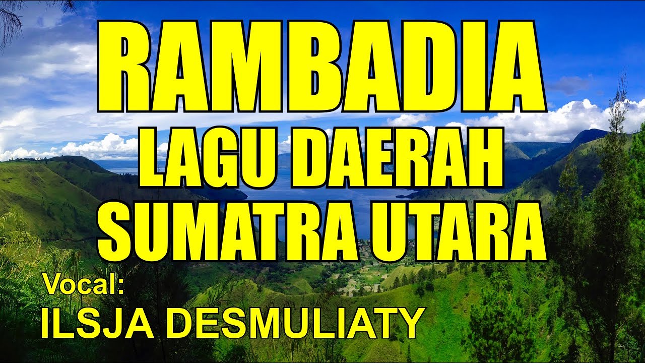 RAMBADIA | Cover : Ilsja Desmuliaty | Lagu Daerah Sumatra Utara. - YouTube