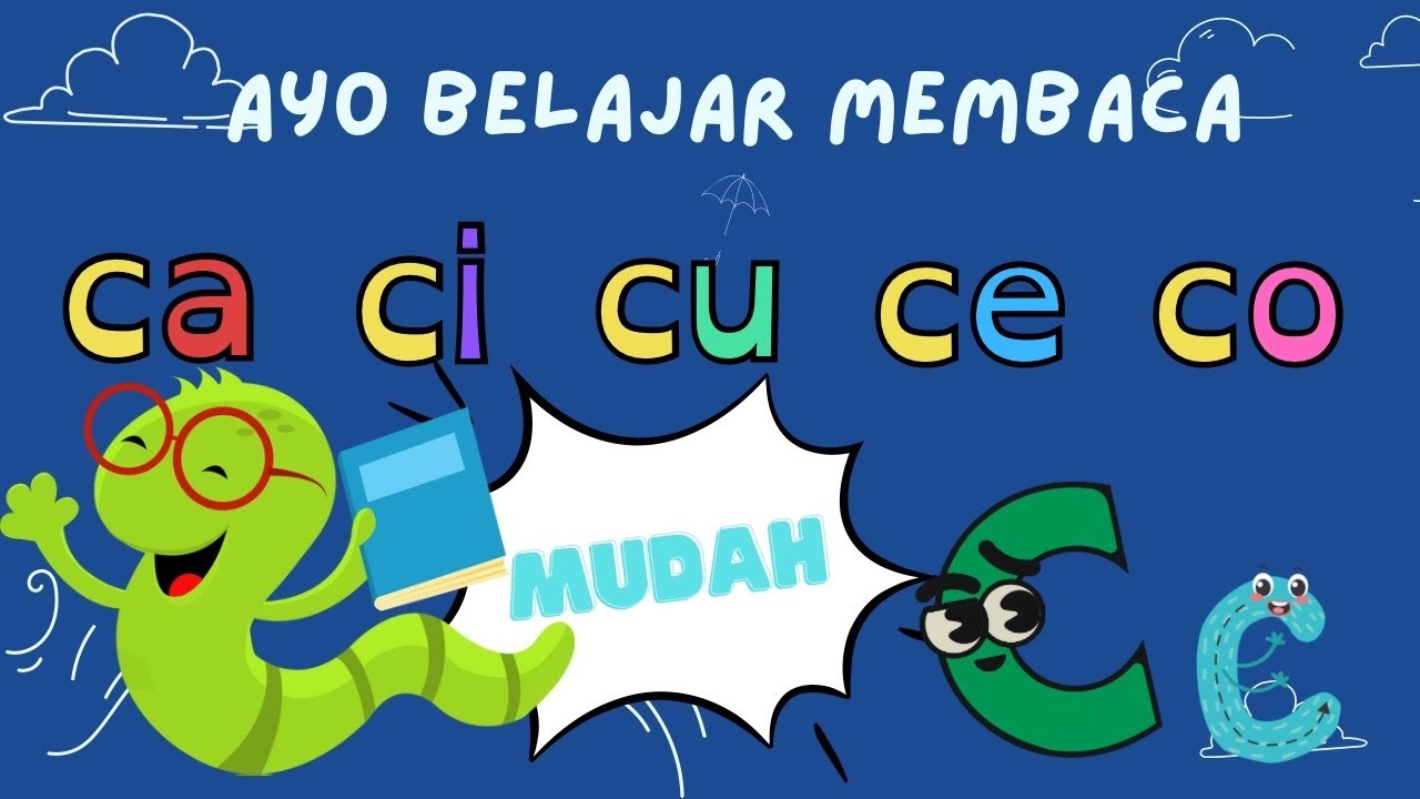 BELAJAR MEMBACA SUKU KATA CA CI CU CE CO | HURUF LATIN UNTUK ANAK - YouTube