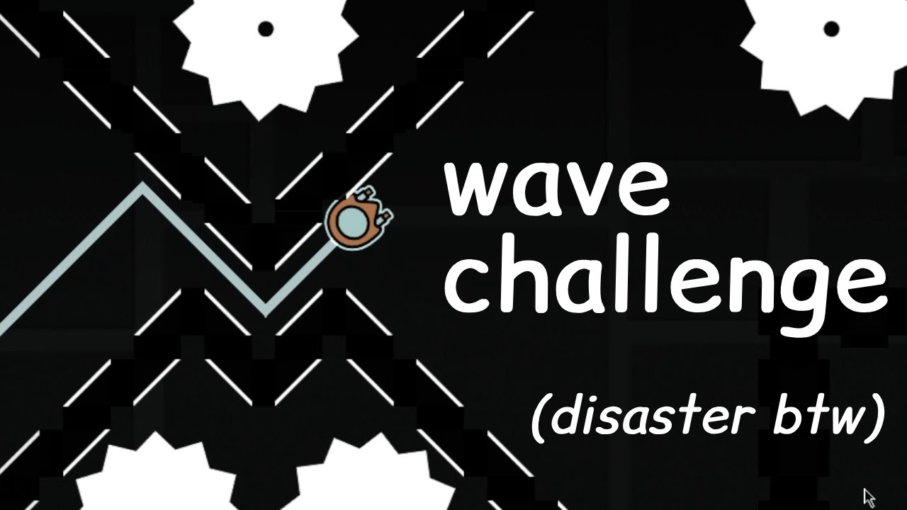 wave challenges - geometry dash - YouTube