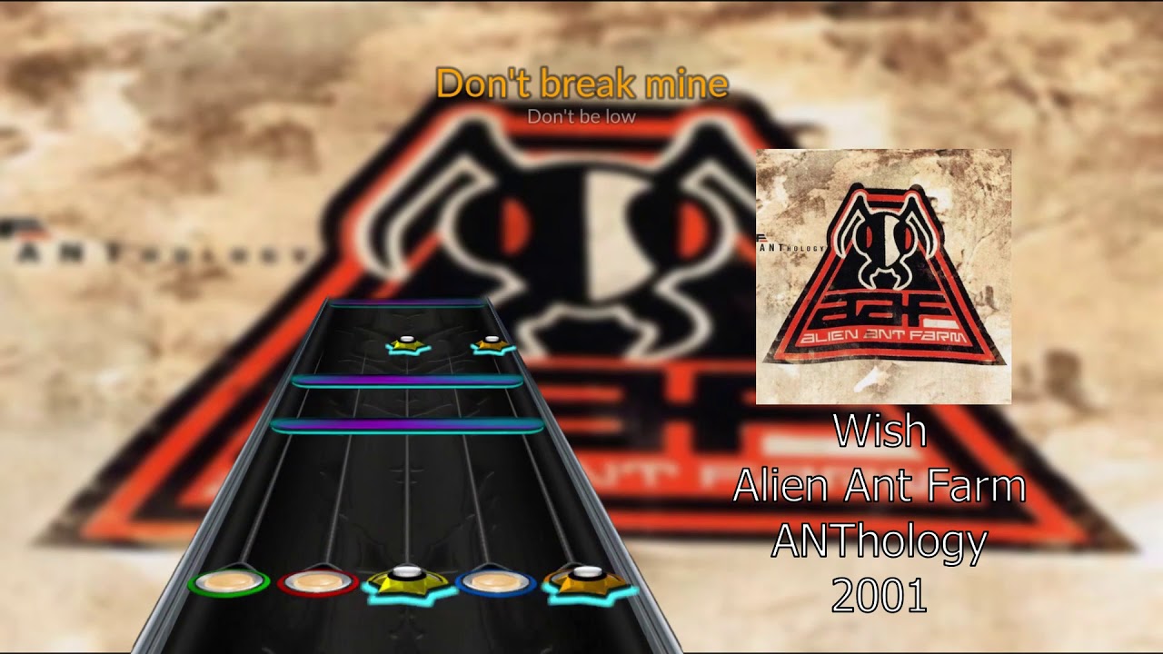 Wish by Alien Ant Farm in Clone Hero (w/ lyrics and full difficulty ...