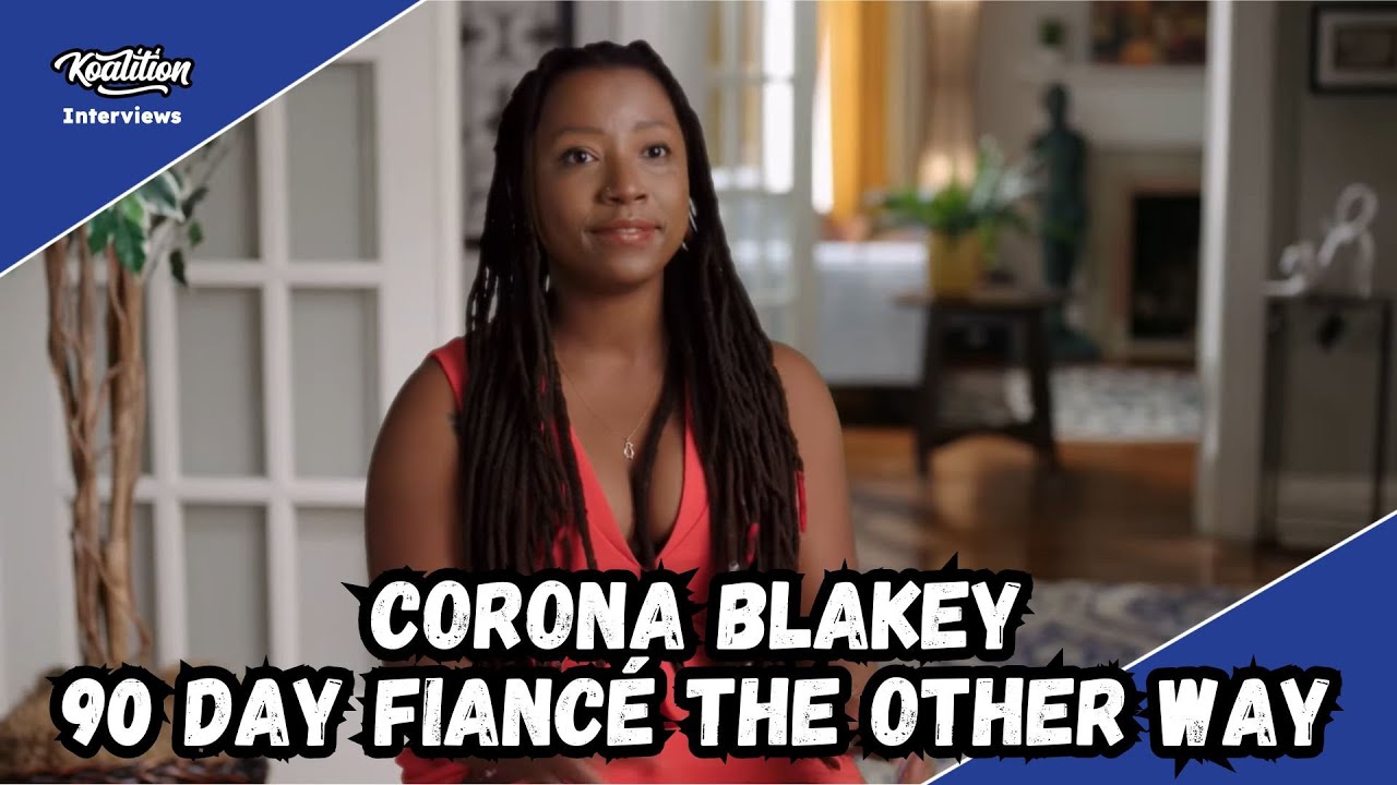 Corona Blakey Explains 'Soft Partnering' On 90 Day Fiancé: The Other ...