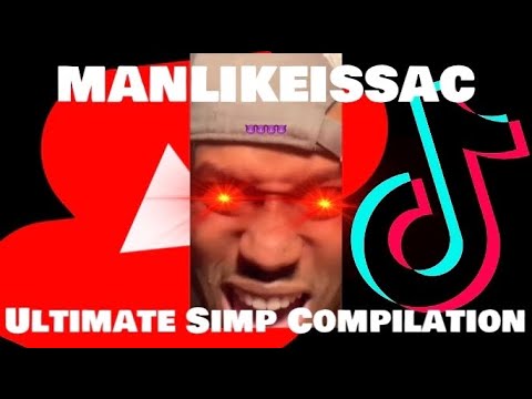 The Ultimate Simp Saga Compilation | manlikeissac - YouTube