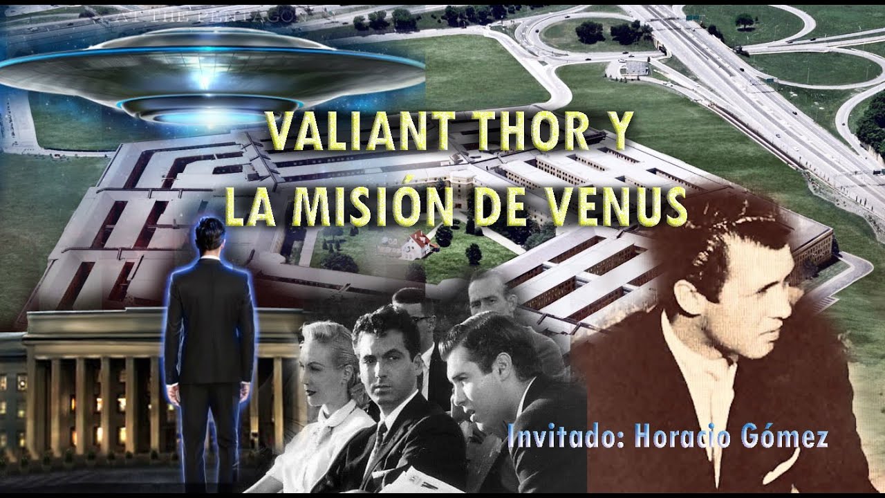 VALIANT THOR Y LA MISION DE VENUS con Horacio Gómez - YouTube