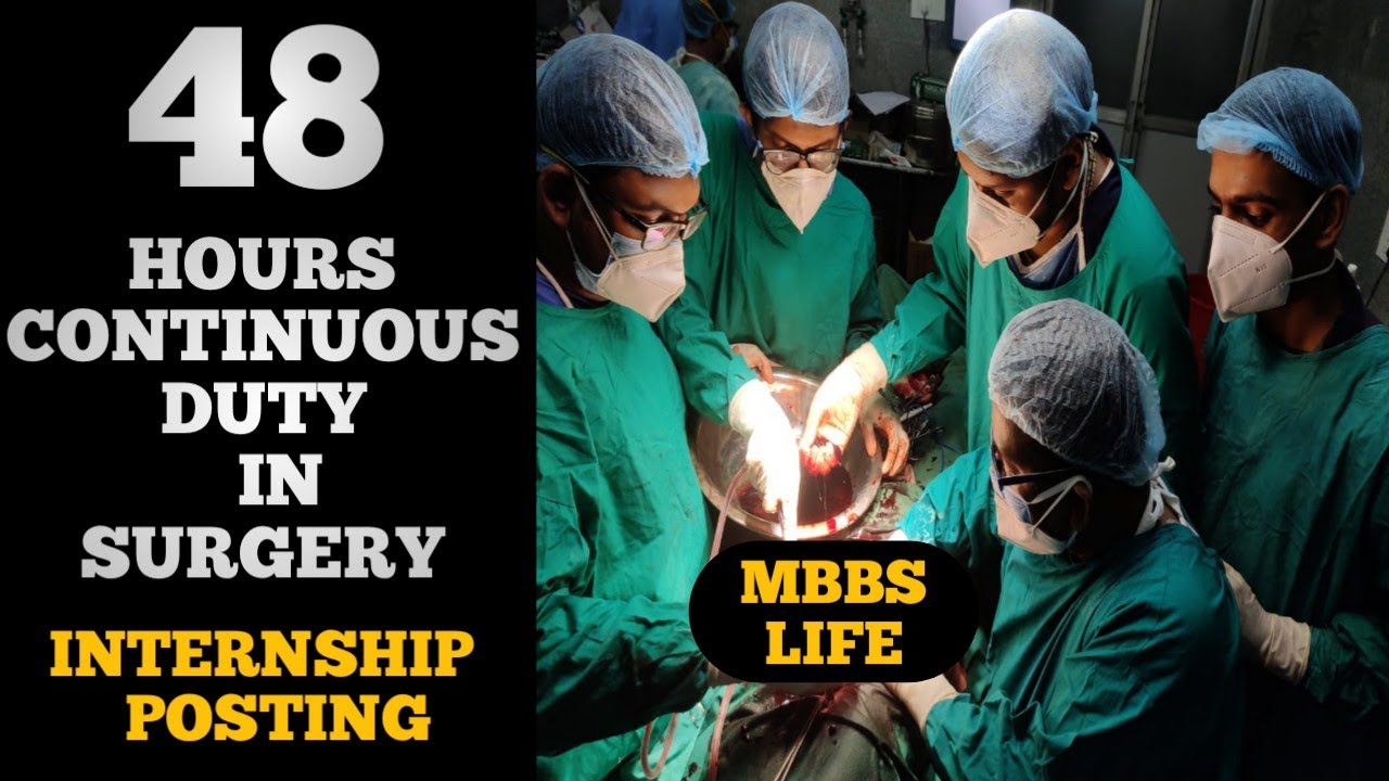 48 Hours Continuous Duty in Surgery | Day in a Life of MBBS Intern ...