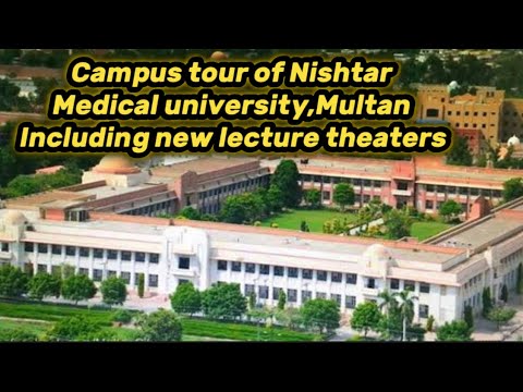 Campus Tour of Nishtar Medical University , Multan including New ...