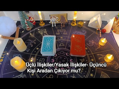 Üçlü İlişkiler/Yasak İlişkiler-Üçüncü Kişi Aradan Çıkıyor mu? #tarot #keşfet #üçlüilişkiler 