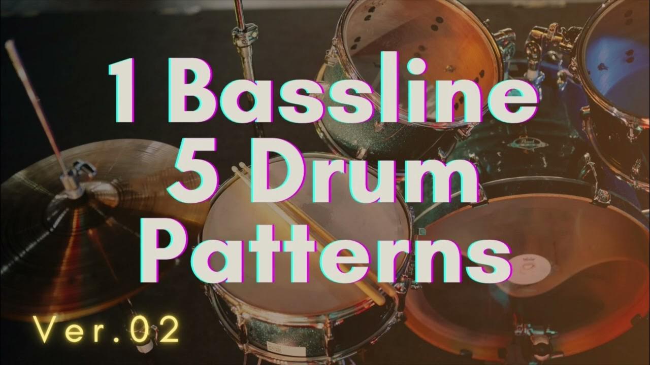 【1 Bassline 5 Drum Patterns】 Ver.02 - YouTube