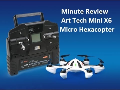 Minute Review: World's Smallest Hexacopter Art-Tech Mini X6 RTF ...