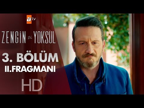 Zengin ve Yoksul 3. Bölüm 2. Fragmanı