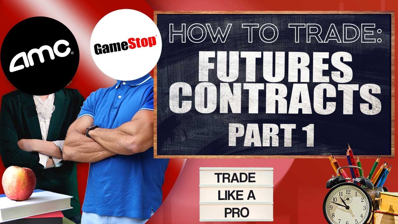 How To Trade: Futures Contracts💥PT 5 Introduction To Futures Contracts ...