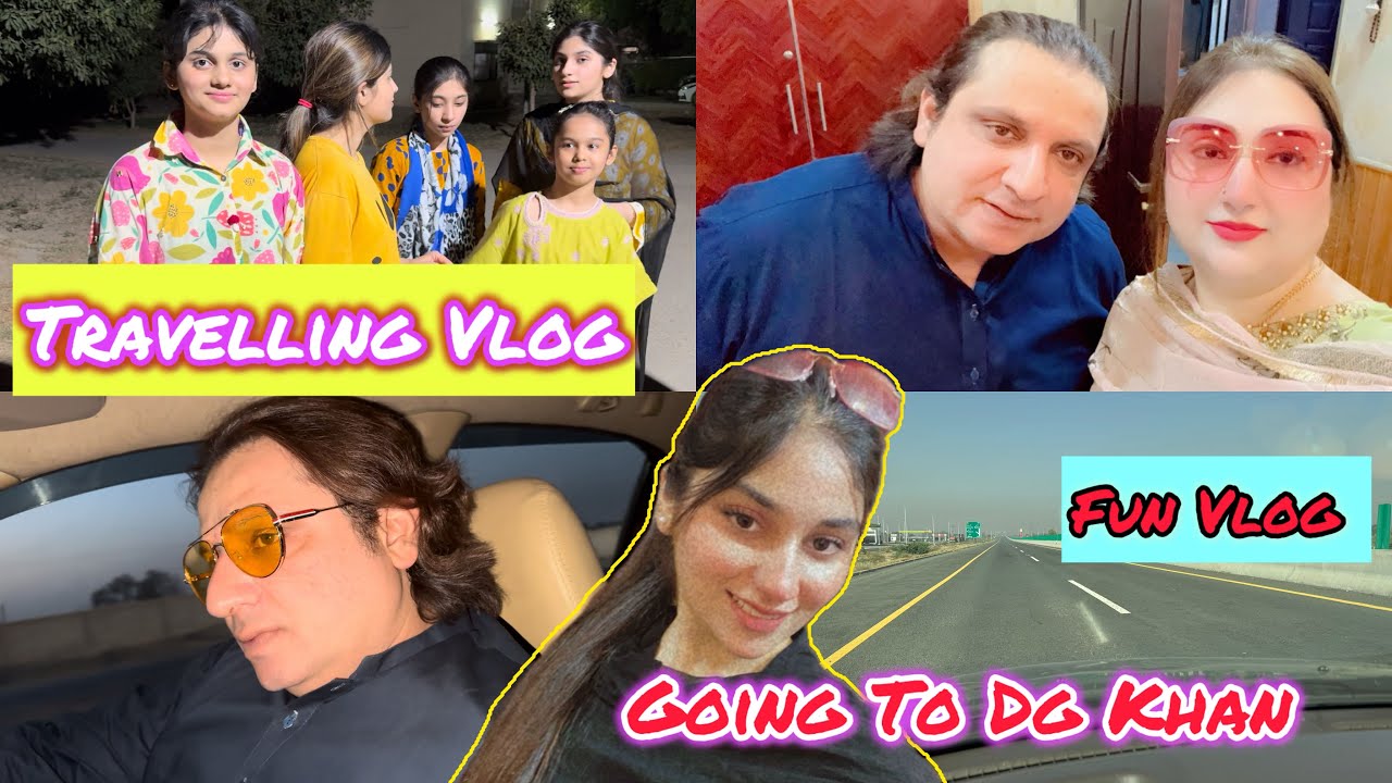 Going To D G Khan|Travelling Vlog|Fun Vlogs|Daily Vlogs|#youtube #family #foryou - YouTube