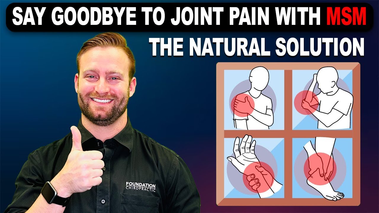 Say Goodbye to Joint Pain with MSM: The Natural Solution | Dr Brett ...