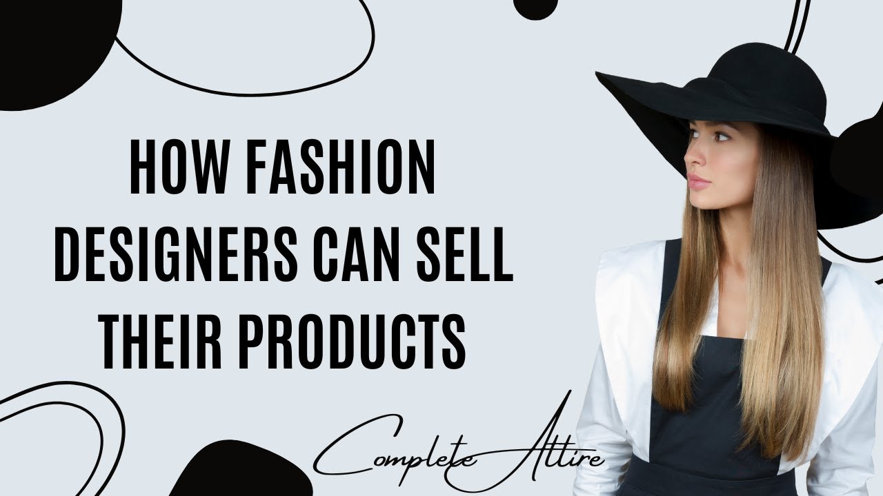 Where Fashion Designer can sell their items? - Complete Attire - YouTube