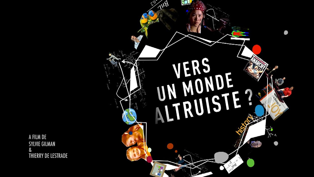 "Vers un monde altruiste ?" (Séquence du début) - YouTube