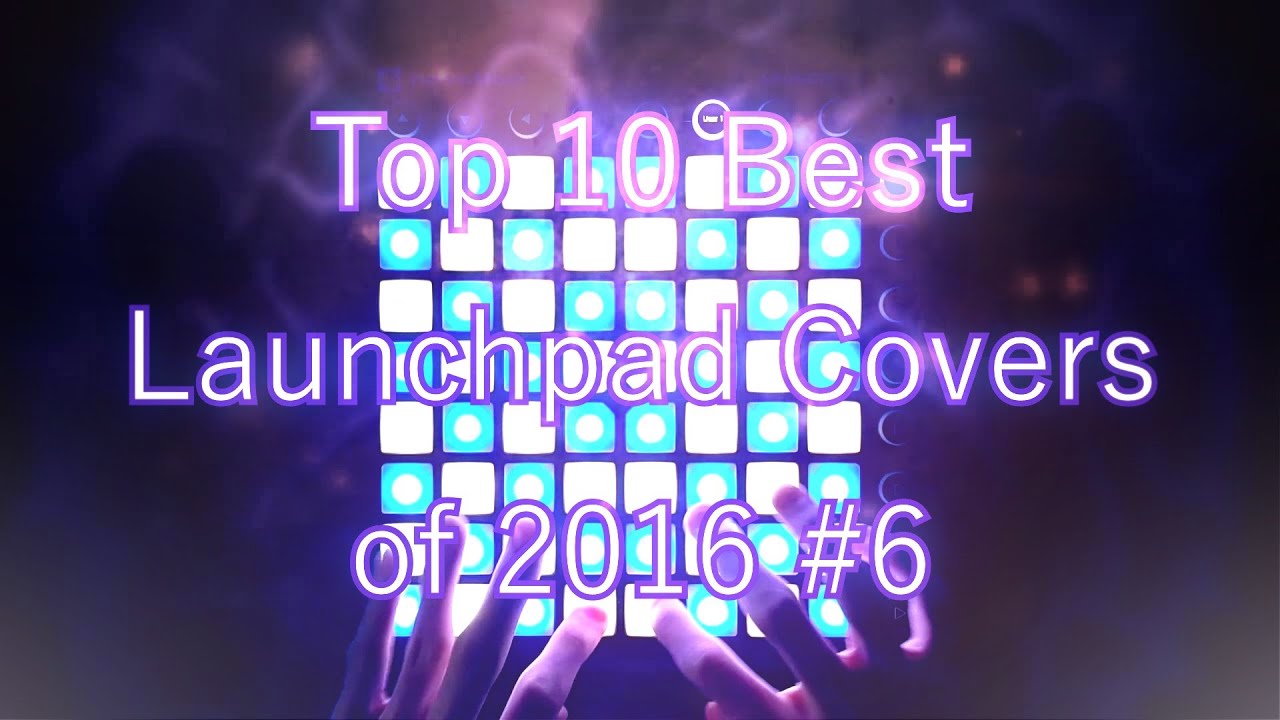 Top 10 Best Launchpad Covers of 2016 #6 - YouTube