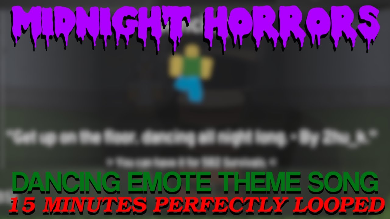 Midnight Horrors Dancing Emote Theme Song (15 minutes extended perfect ...