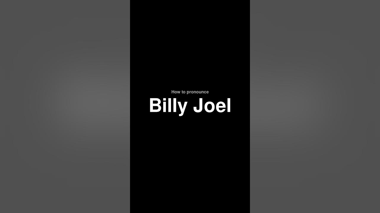 Shorts How To Pronounce Billy Joel YouTube shorts-how-to-pronounce-billy-joel-youtube