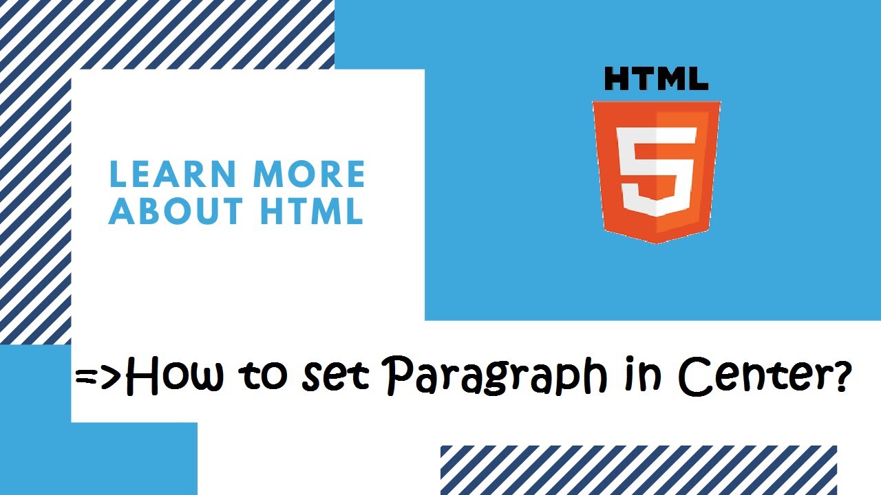 Introduction To HTML 6 How To Set Paragraph In Center HTML In Introduction To HTML 6 How To Set Paragraph In Center HTML In