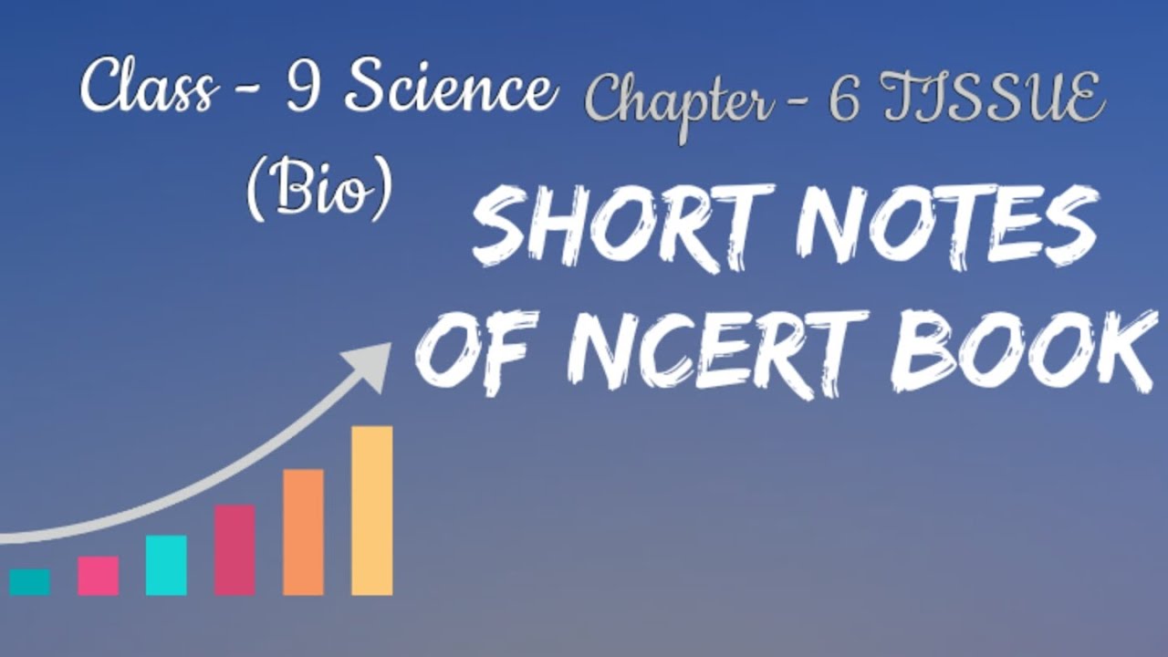Class 9 Biology Chapter 6 TISSUES Notes | NCERT Biology NOTES - YouTube