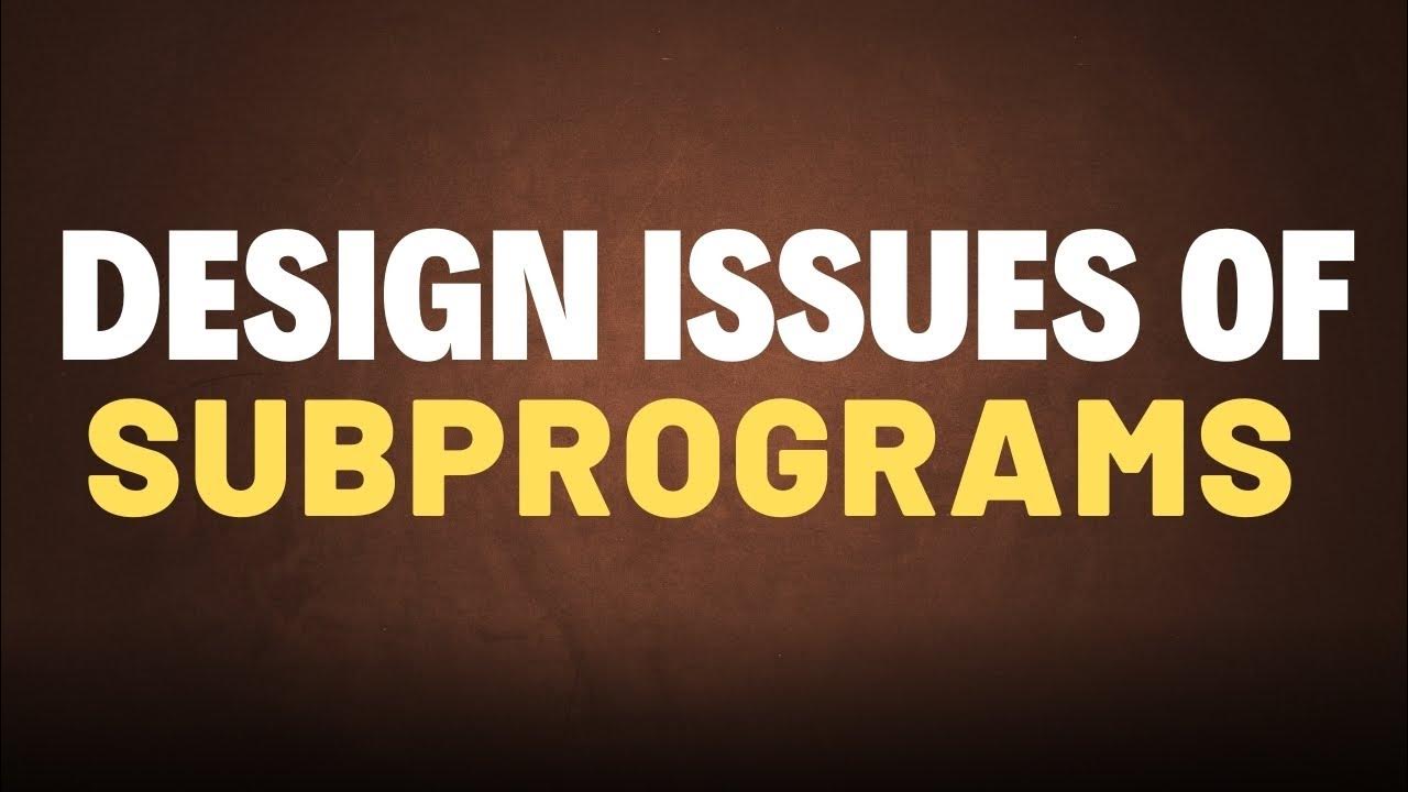 3 2 Design issues of Subprograms - YouTube