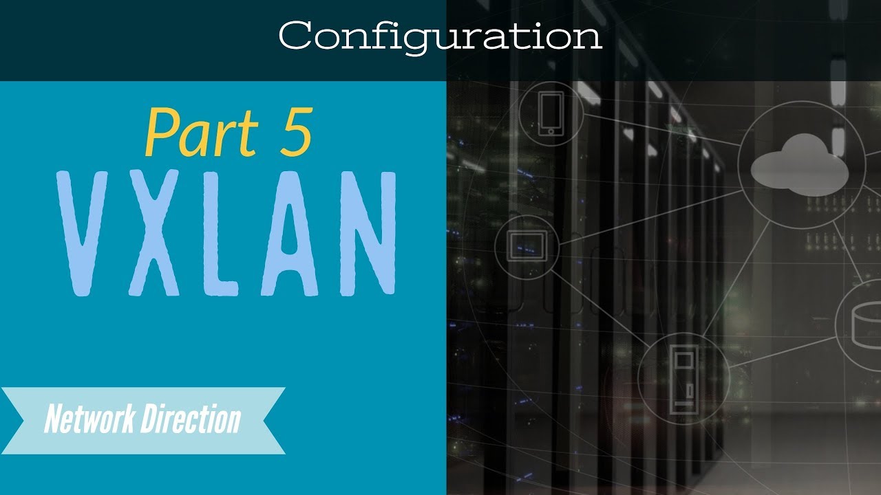 VxLAN | Part 5 - Bridging Configuration - YouTube