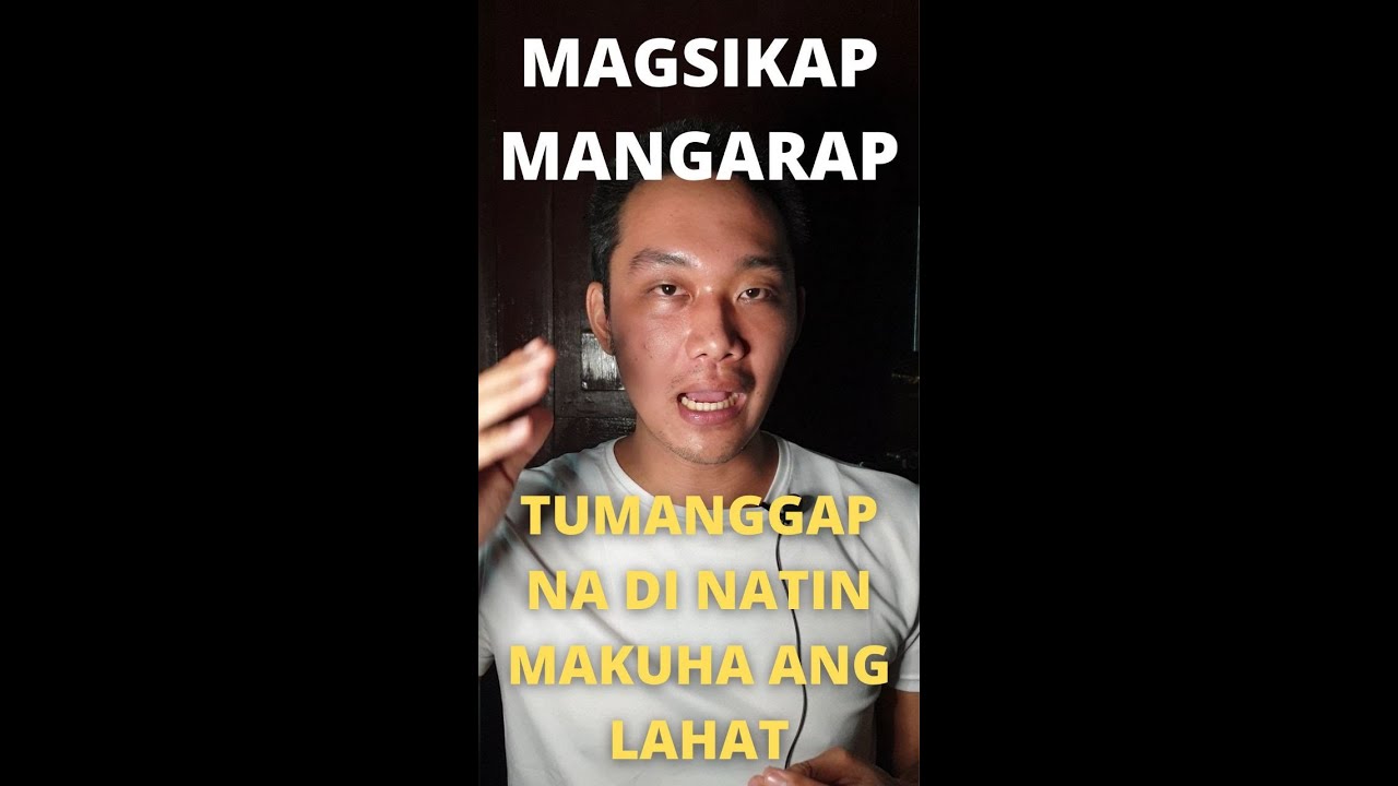 Magsikap, Mangarap pero Tumanggap na di makuha ang lahat - YouTube
