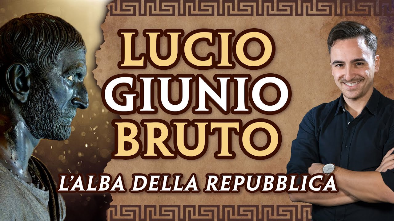 Lucio Giunio Bruto: l'alba della Repubblica - YouTube