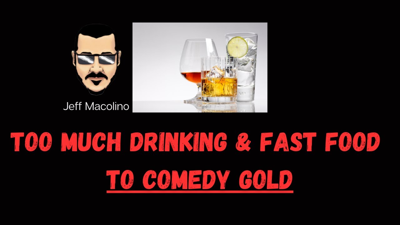 Excessive Drinking And Fast Food To Comedy Gold YouTube excessive-drinking-and-fast-food-to-comedy-gold-youtube