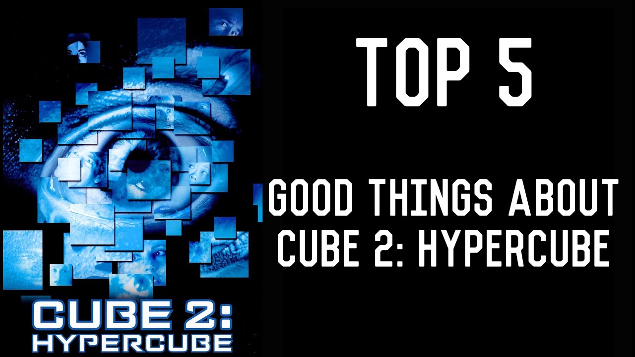 Top 5 | Good Things About Cube 2: Hypercube - YouTube