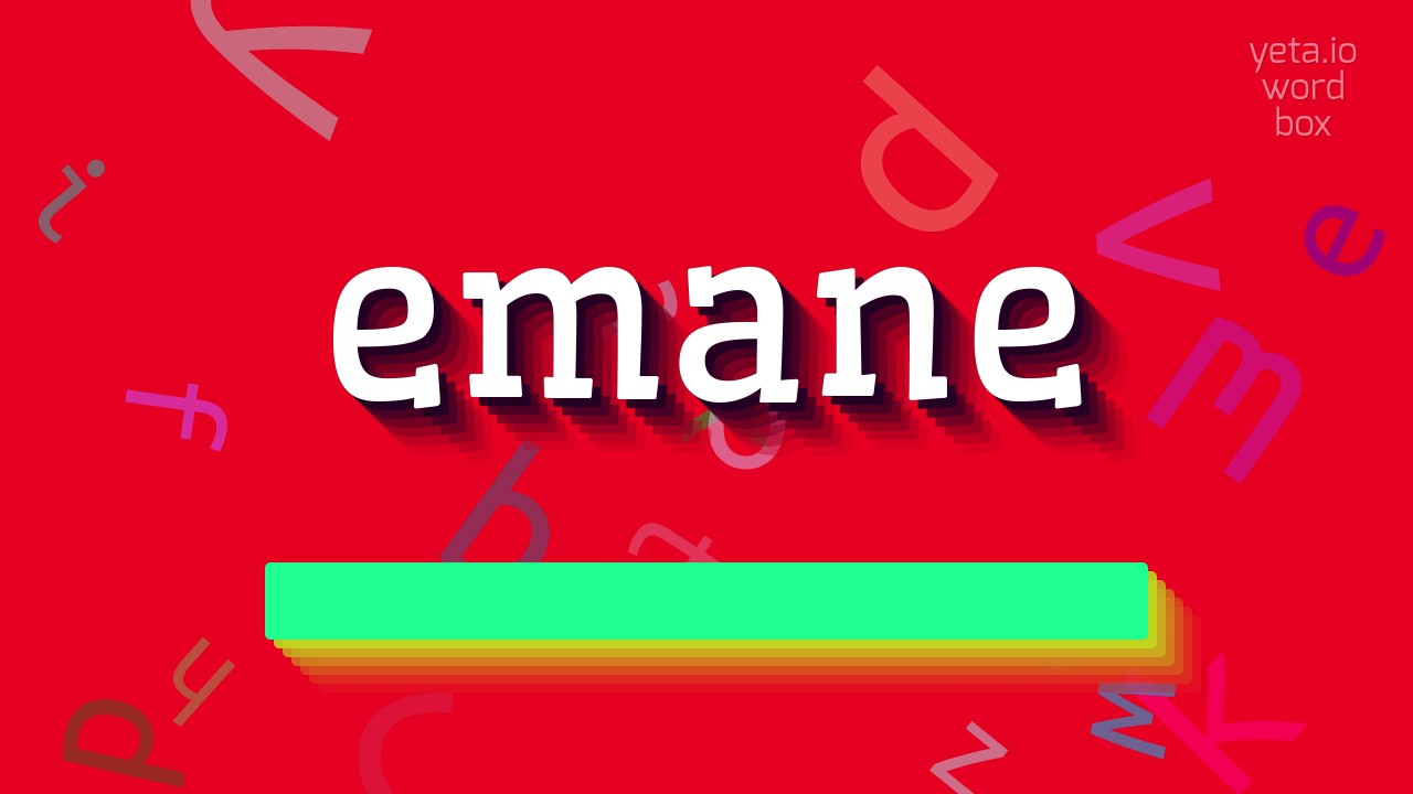 How to say "emane"! (High Quality Voices) - YouTube