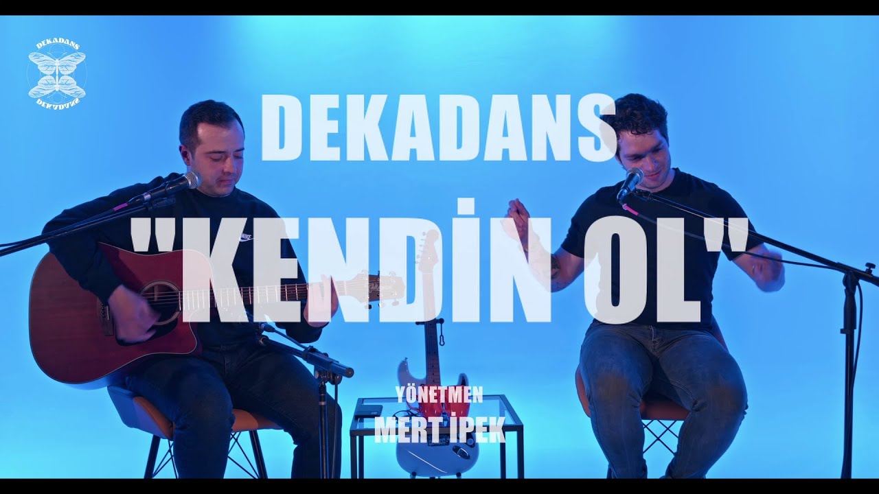 DEKADANS - KENDİN OL (CANLI AKUSTİK PERFORMANS) - YouTube
