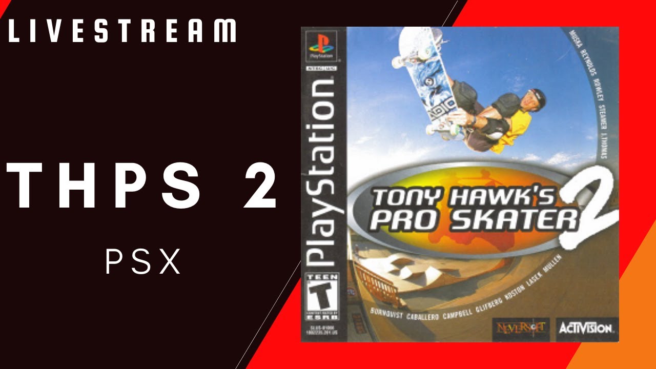THPS2: Tony Hawk Pro Skater 2 [PSX] *LIVE* Lets Beat !! - YouTube