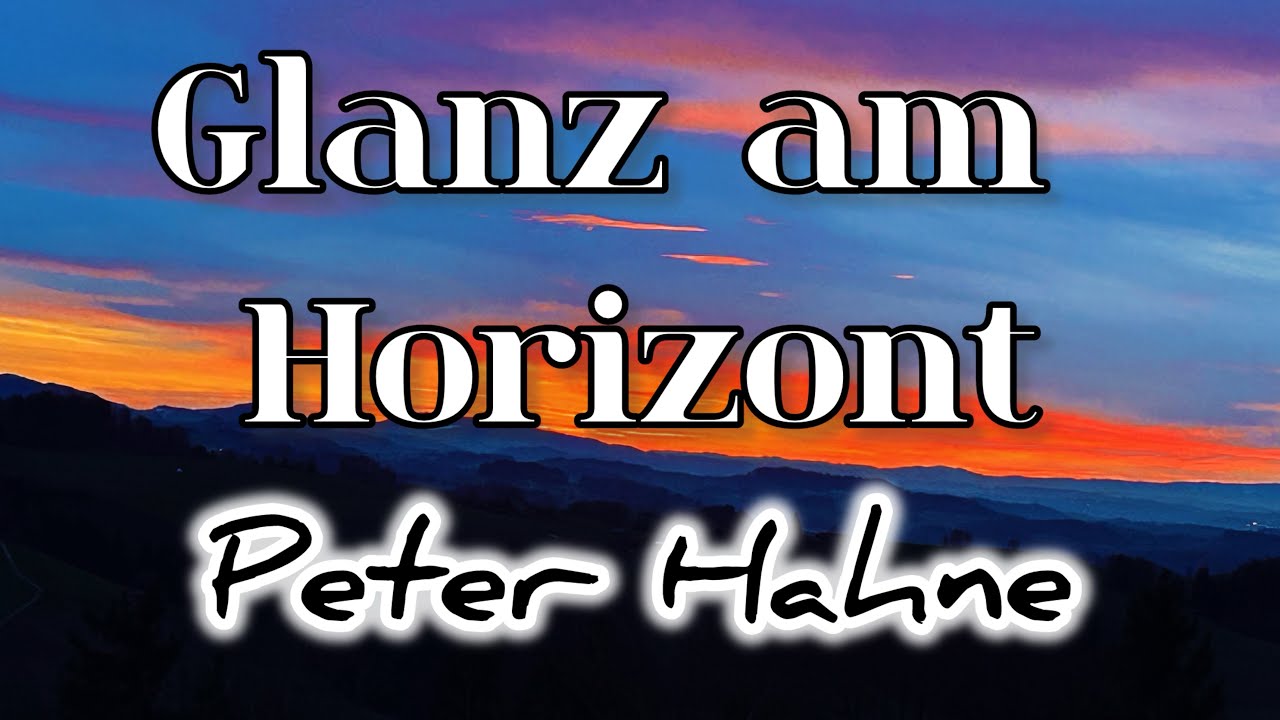 Peter Hahne - Glanz am Horizont - YouTube