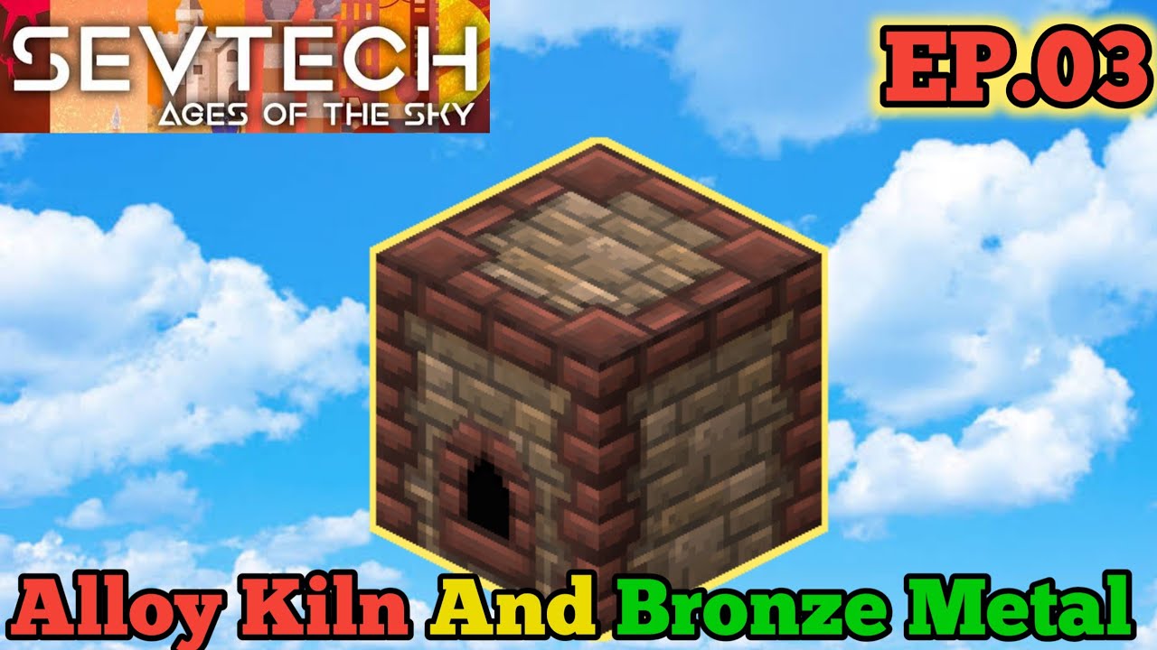 Bronze Metal and Alloy Kiln | SevTech Ages to the sky | EP 03 | HINDI ...