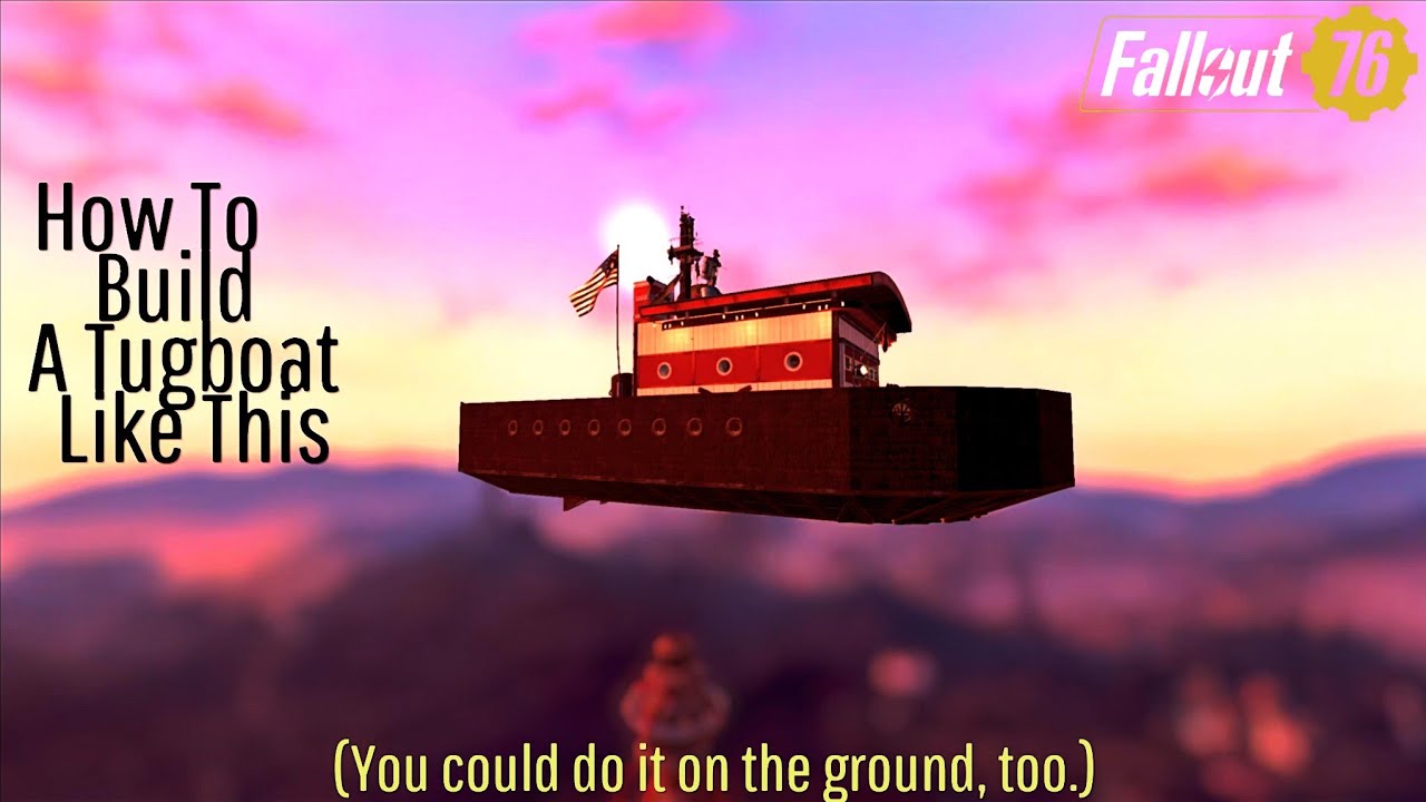 Fallout 76 Camp Tutorial | To Build A Tugboat | Sky Camp // Floating ...