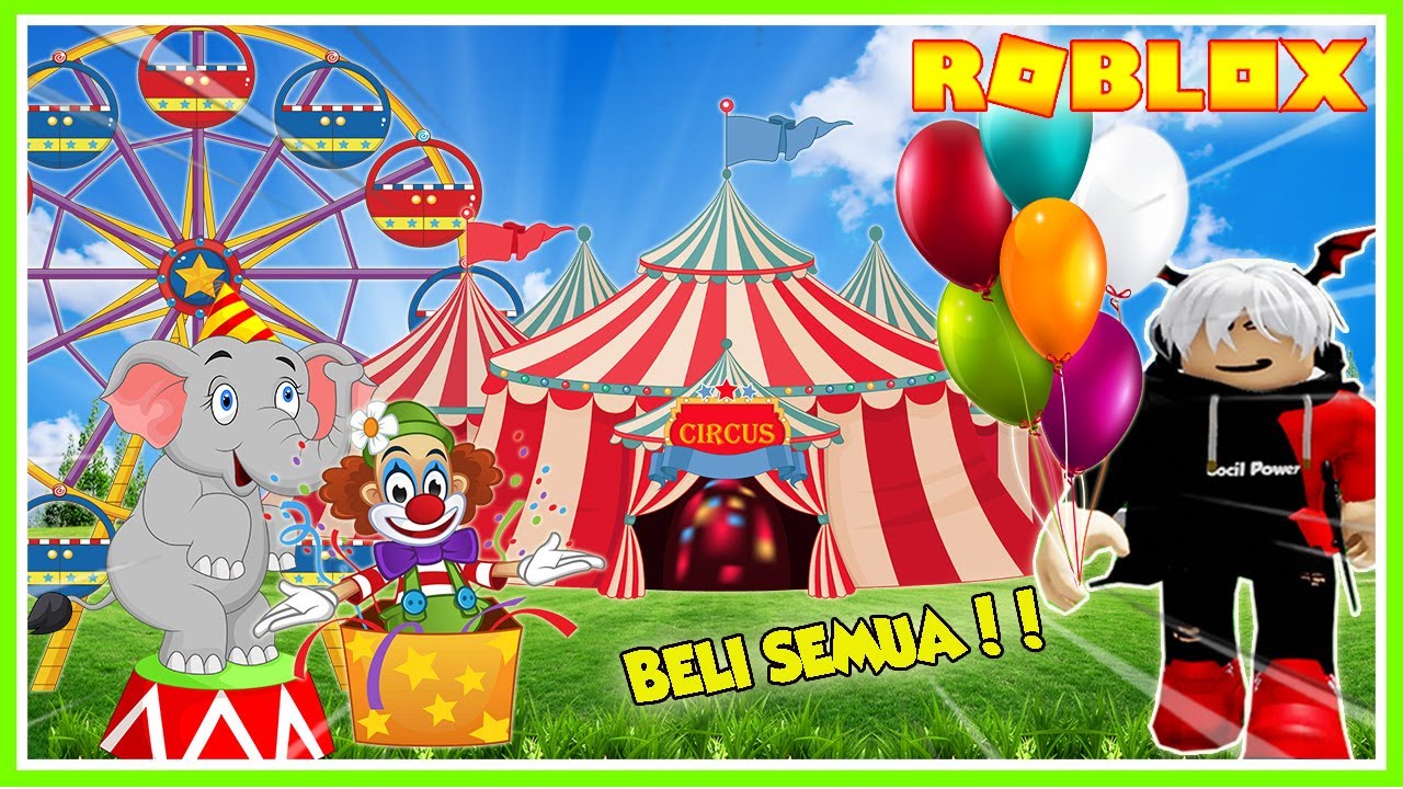 SUPER GEGE! MIKOCIL BELI SEMUA YANG ADA DI CARNIVAL!!! ROBLOX MIKOCIL ...