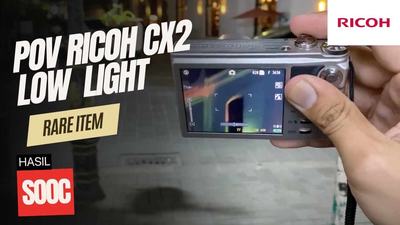 POV Ricoh CX2 Low Light | Review Ricoh CX2 Low Light | Review Ricoh CX2 ...