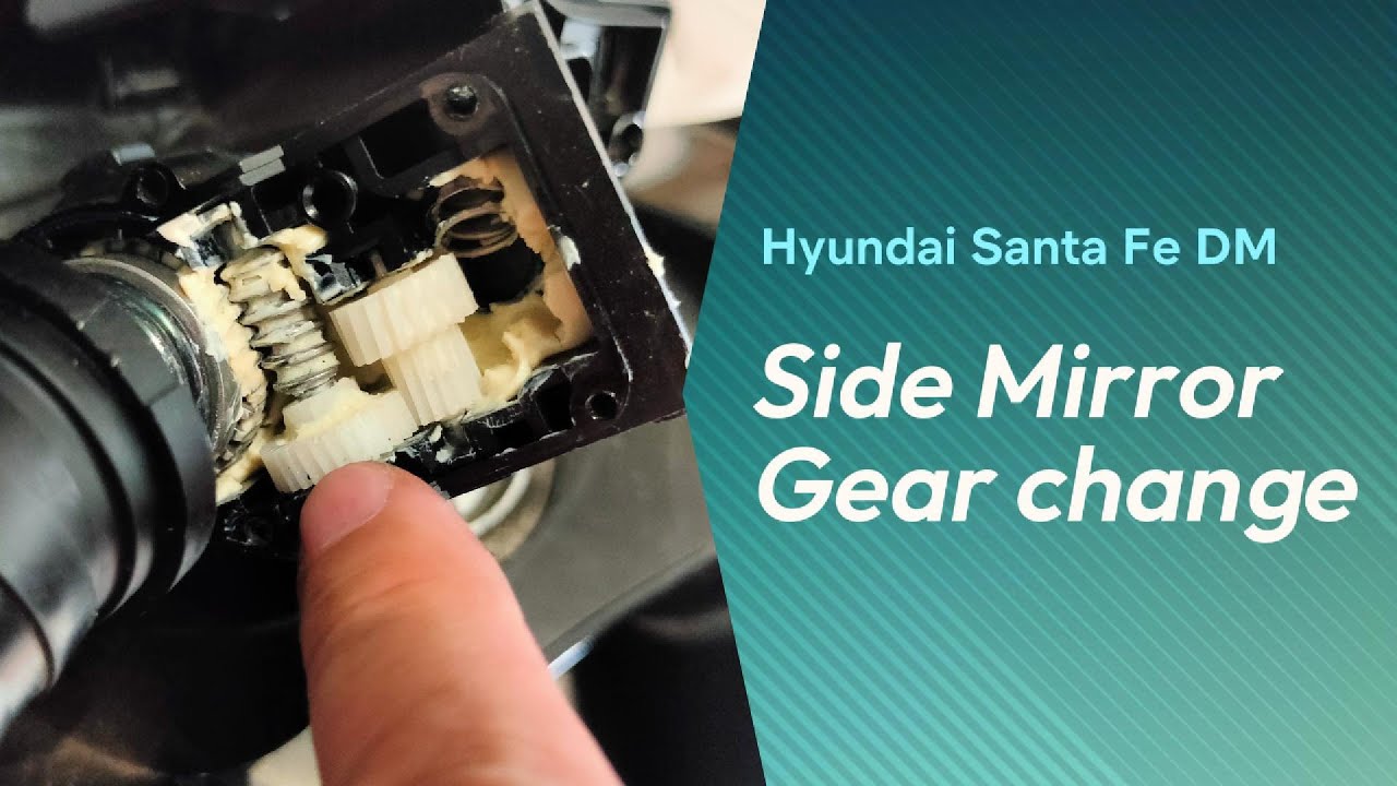 Hyundai Santa Fe DM Side Mirror Gear Change - YouTube