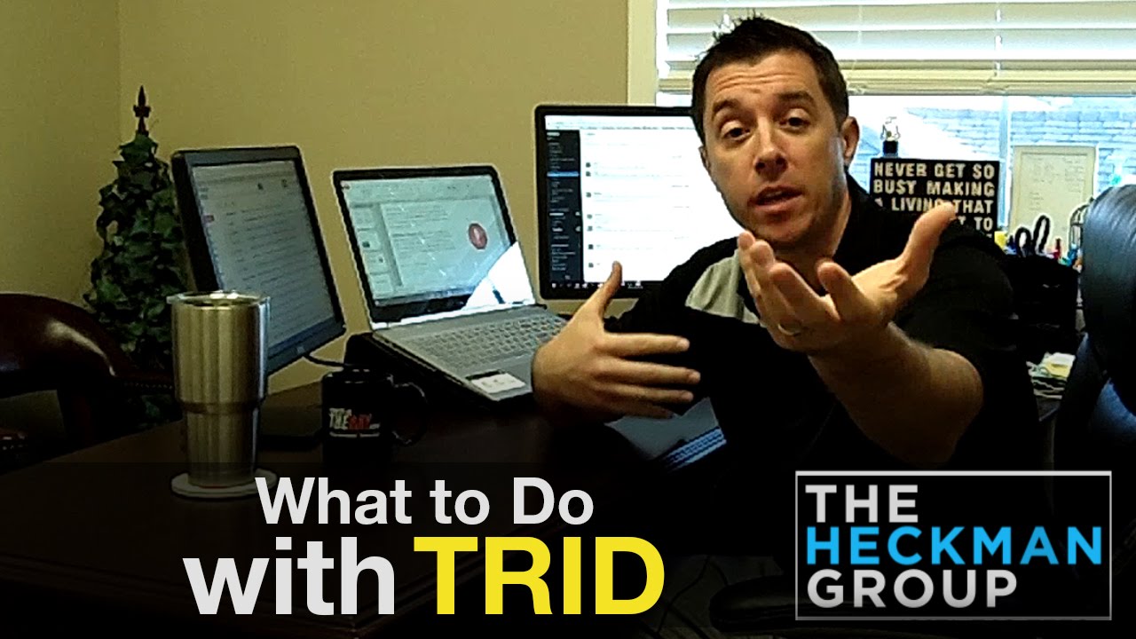 TRID strategy – 3 must-do-tasks-with-TRID | Brian Heckman 813-749-7776 ...