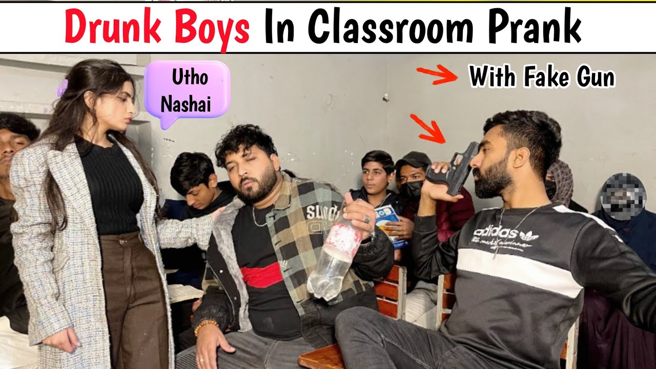 DRUNK BOYS IN CLASSROOM PRANK WITH FAKE GUN😂 || ft. Decent Boys Prank @sharikshah - YouTube