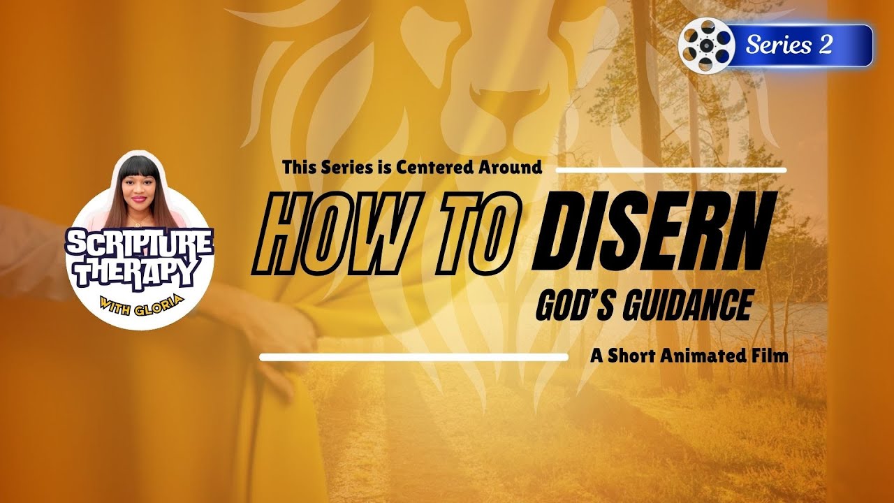Scripture Therapy with Gloria - How to Discern God’s Guidance || Series 2 || Animated Film - YouTube