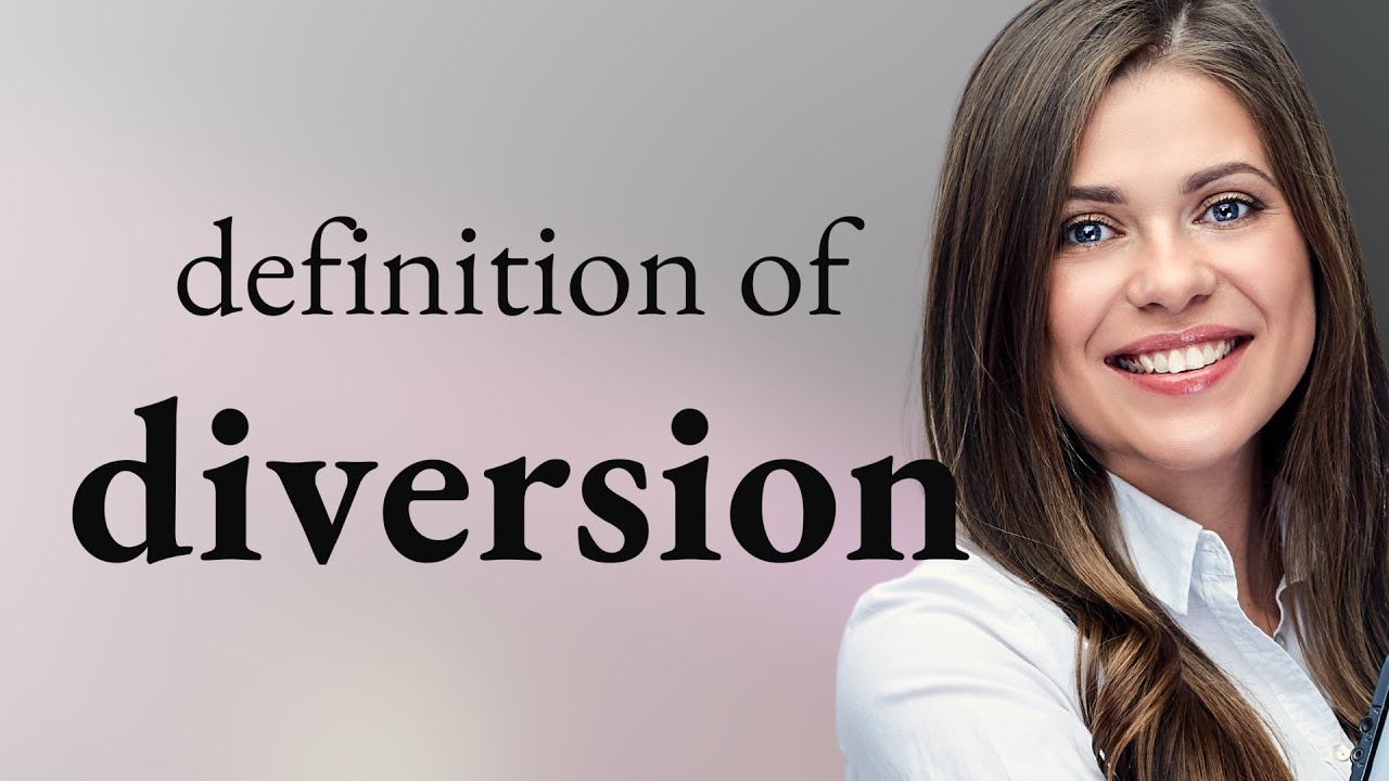 Diversion — what is DIVERSION definition - YouTube