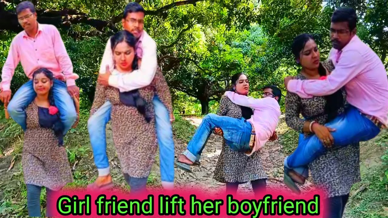 Girl friend lift carry her boyfriend💪/fm lift carry/strong girl ...