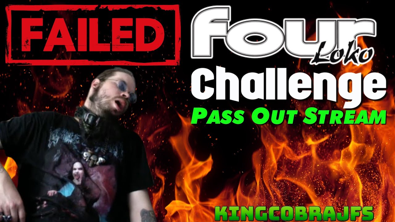 Failed FourLoko Challenge Pass Out Stream - YouTube